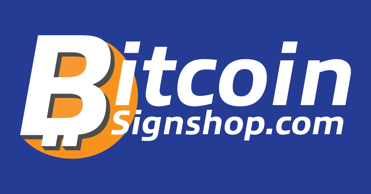 Bitcoin Sign and Decal Shop – Bitcoin Sign Shop
